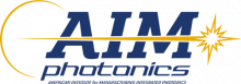 AIM Photonics (American Institute for Manufacturing Integrated Photonics) | Manufacturing USA